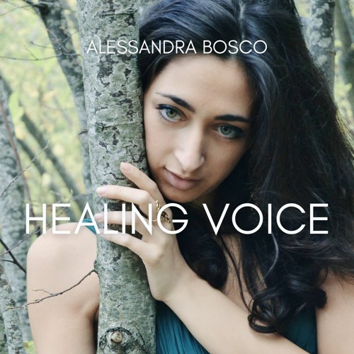 Stream Alessandra Bosco | Listen to Healing Voice playlist online for ...