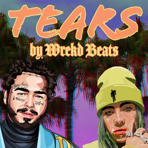 Stream Tears – Post Malone x Billie Eilish Type Beat – New 2021 – Free ...