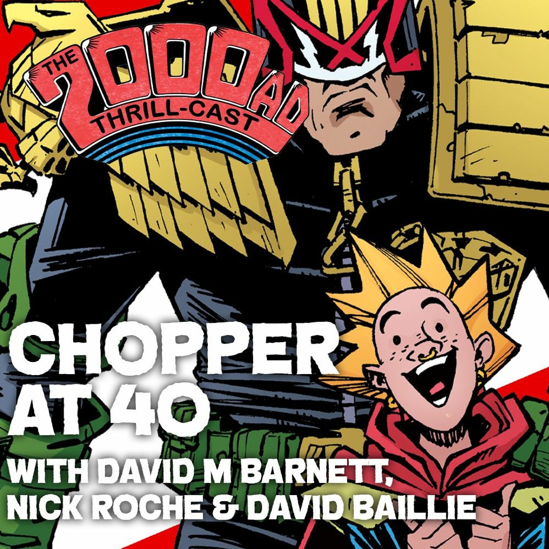 Stream The 2000 AD Thrill-Cast Lockdown Tapes - Chopper at 40 by 2000 ...