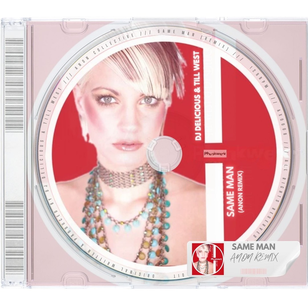 Stream DJ DELICIOUS & TILL WEST - SAME MAN (ANON REMIX) by ANON ...