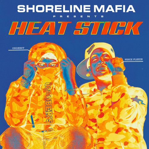 Stream HEAT STICK by SHORELINE MAFIA | Listen online for free on SoundCloud