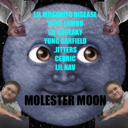 Stream Yung Lambo - MOLESTER MOON (feat. Lil Mosquito Disease, Lil ...