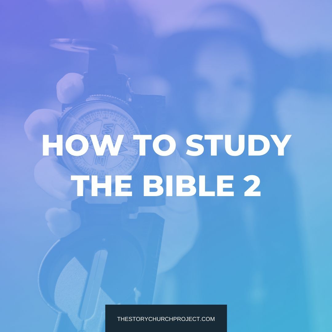 Stream How to Study the Bible - Part 2 by The Story Church Project ...