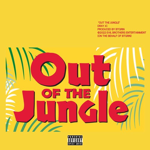 Dray JC x BTGrin - Out The Jungle (Official Audio) - Listen to music