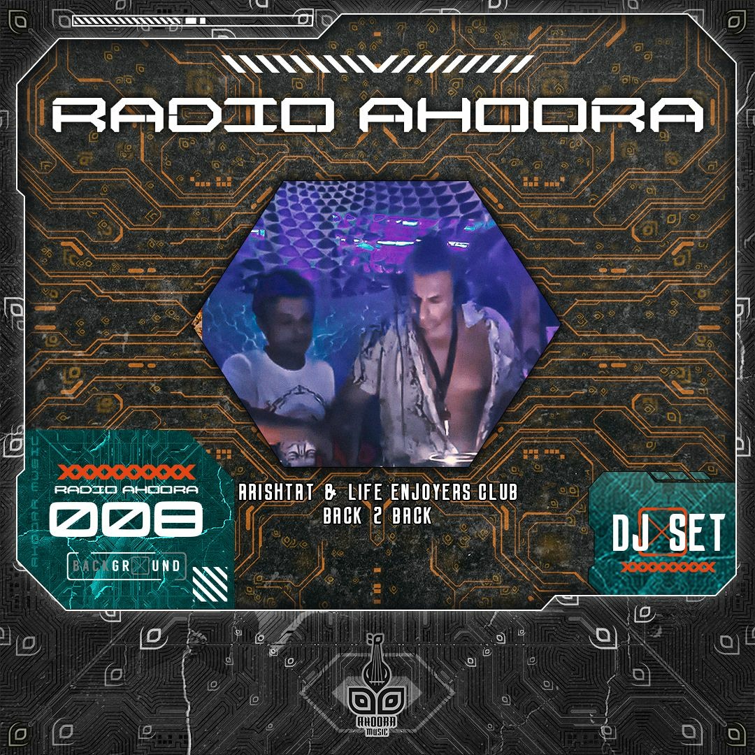 Stream Radio Ahoora 008 - Arishtat & Life Enjoyers Club (B2B) by Ahoora ...