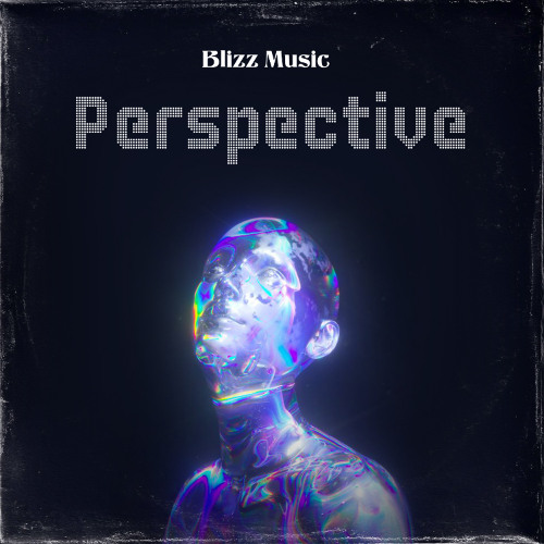 Stream Perspective by Blizz Music | Listen online for free on SoundCloud