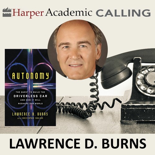 Stream Lawrence D. Burns by HarperAcademic Calling | Listen online for ...
