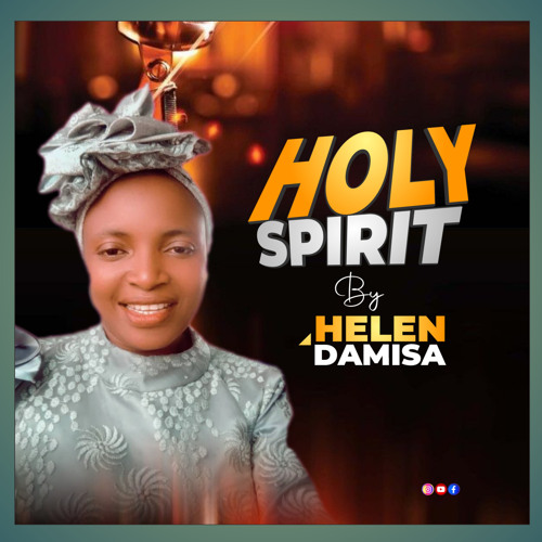 Stream Holy Spirit by Helen Damisa | Listen online for free on SoundCloud