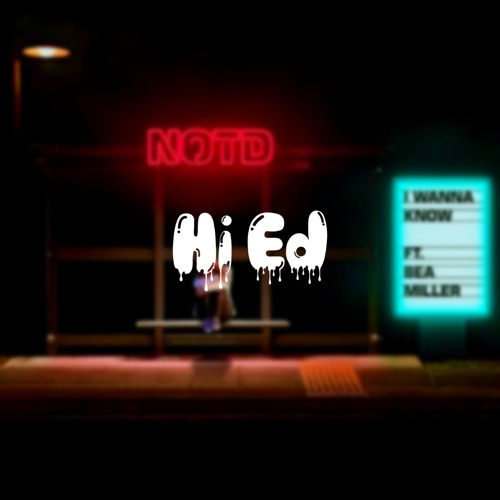 Stream I Wanna Know (Hi Ed Remix) by Hi Ed | Listen online for free on ...