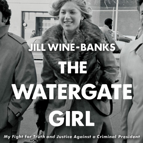Stream The Watergate Girl by Jill Wine-Banks, audiobook excerpt from ...