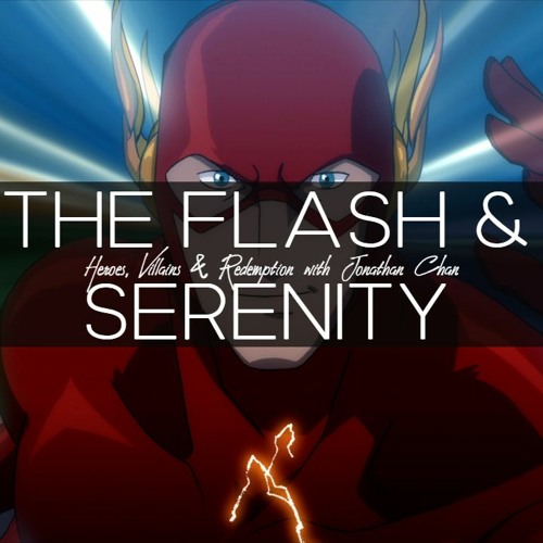 Stream "Heroes, Villains & Redemption - The Flash: Act, Accept and ...