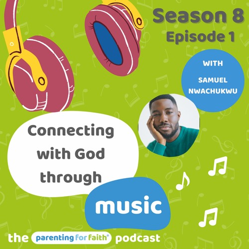 Stream S8E1: Connecting with God through music with Samuel Nwachukwu by ...