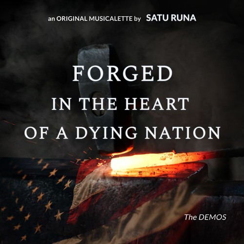 Stream Satu | Listen to Forged in the Heart of a Dying Nation (The ...