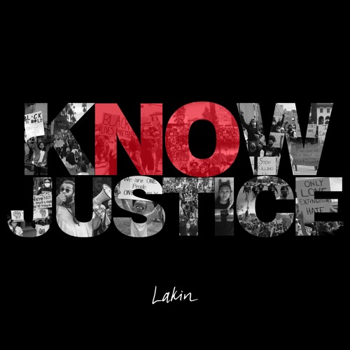 Stream Know Justice by Lakin | Listen online for free on SoundCloud