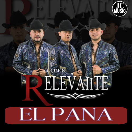 Stream El Pana by Grupo Relevante | Listen online for free on SoundCloud