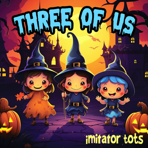 Stream Three of Us by Imitator Tots | Listen online for free on SoundCloud