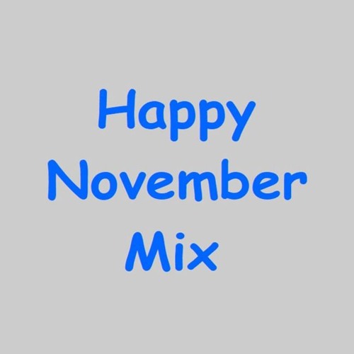 Stream Happy November Mix by fortyfourloopS. | Listen online for free ...