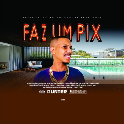 Stream The Hunter - Faz Um PIX ( Prod. @KennedyBeatz ) by THE HUNTER ...