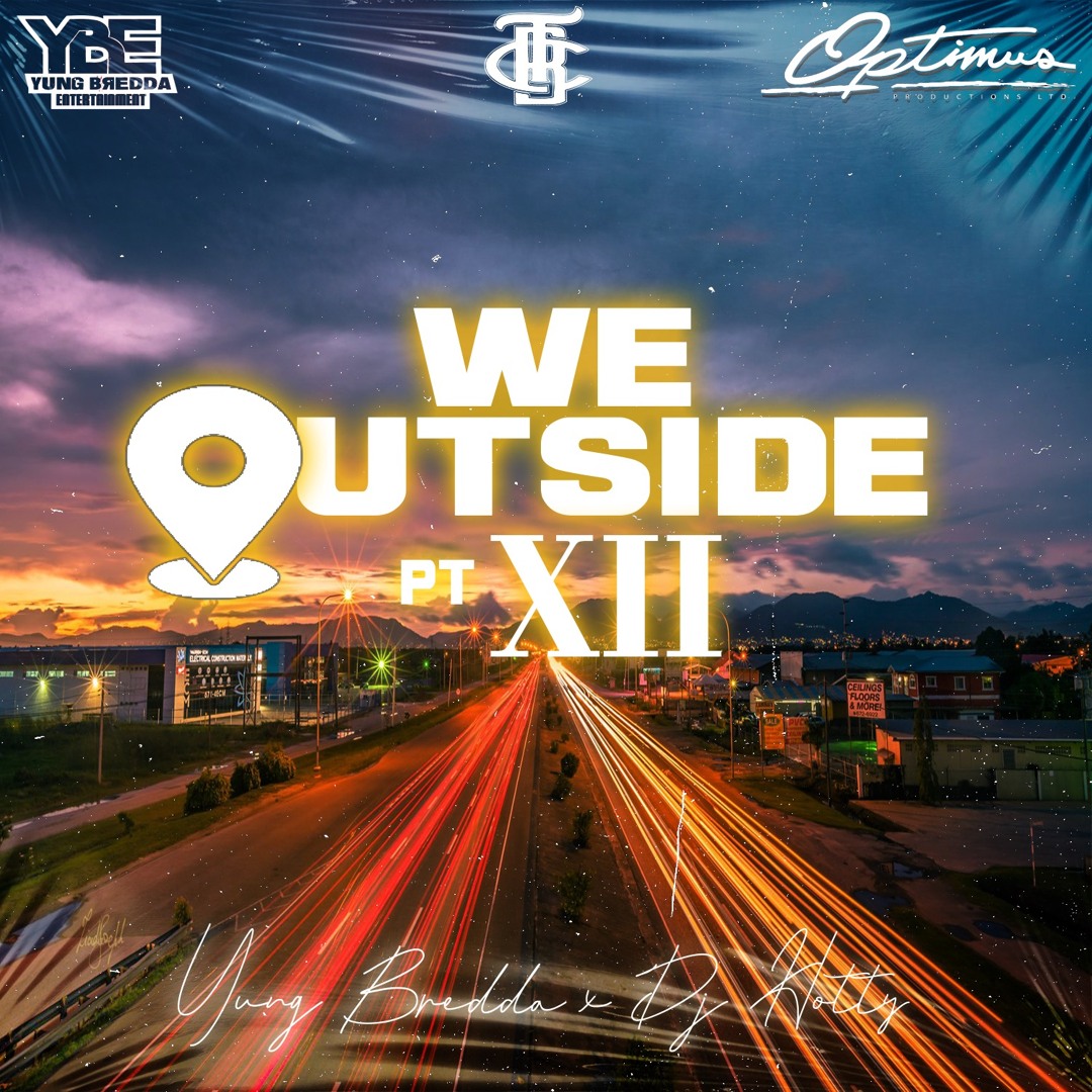 Stream Yung Bredda, Dj Hotty & Pimpin - We Outside Part 12 by Optimus ...