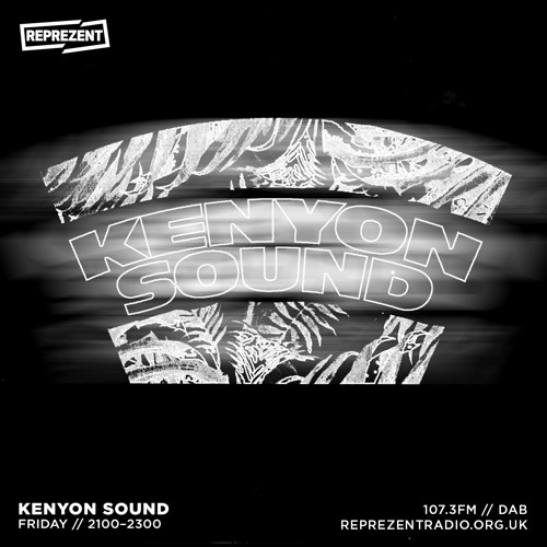 Stream Kenyon Sound Show (March 2024) On Reprezent Radio by Kenyon ...