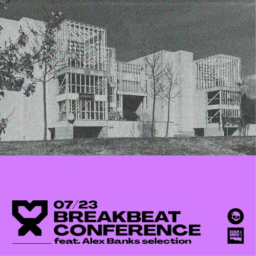 Stream 07/23 Breakbeat Conference feat. Alex Banks selection by ...