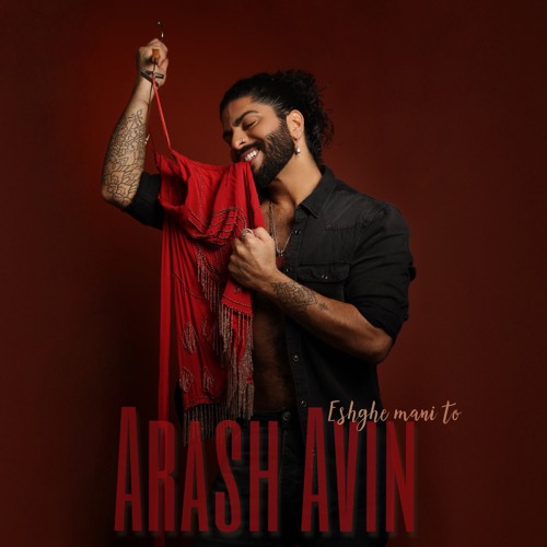 Stream Eshghe Mani To by Arash Avin | Listen online for free on SoundCloud