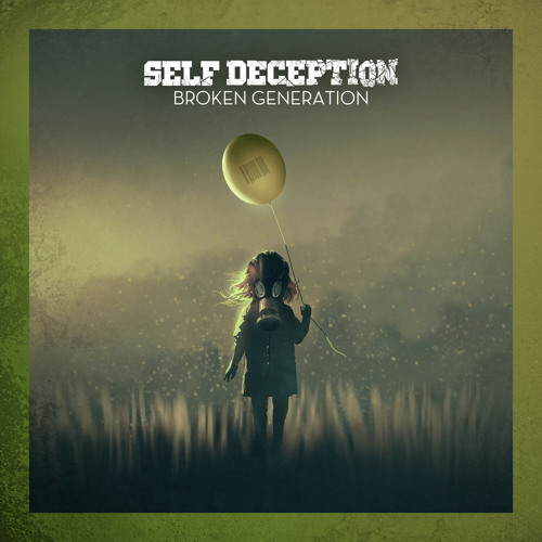 Stream Broken Generation by Self Deception | Listen online for free on ...