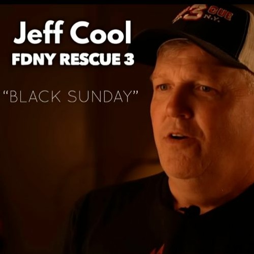 Stream Black Sunday - FDNY Rescue 3 Firefighter Jeff Cool by National ...