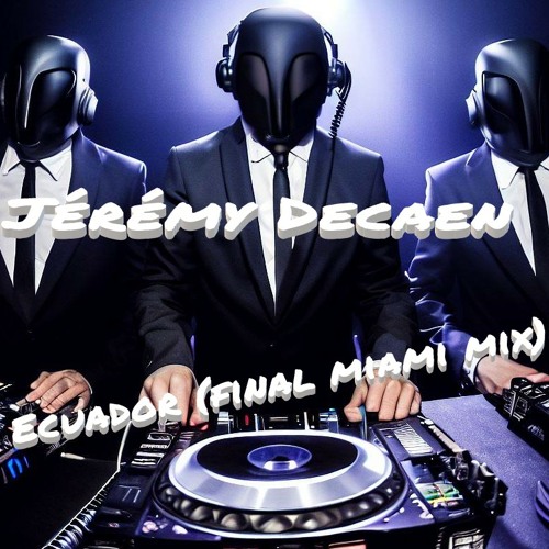 Stream Ecuador (final Miami mix) by Jeremy decaen | Listen online for ...