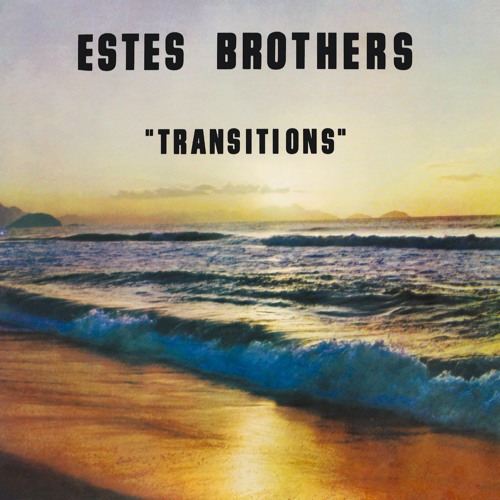 Stream Estes Brothers - Let Me Live My Own Life (from "Transitions ...