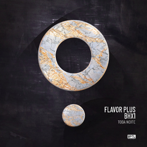 Stream Flavor Plus, bhx1 - Toda Noite (Extended Mix) by HoTL Records ...