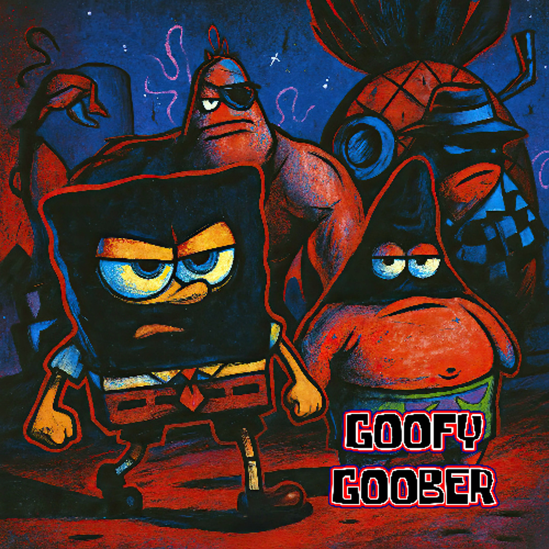 Stream GOOFY GOOBER Feat Juju Cartoons by YourBoySponge | Listen online for free on SoundCloud