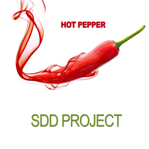 Stream Hot Pepper by SDD project | Listen online for free on SoundCloud