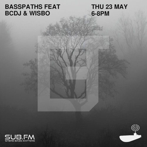Stream Basspaths@SubFm 23.05.24 feat BCDJ & WISBO by BASSPATHS | Listen ...