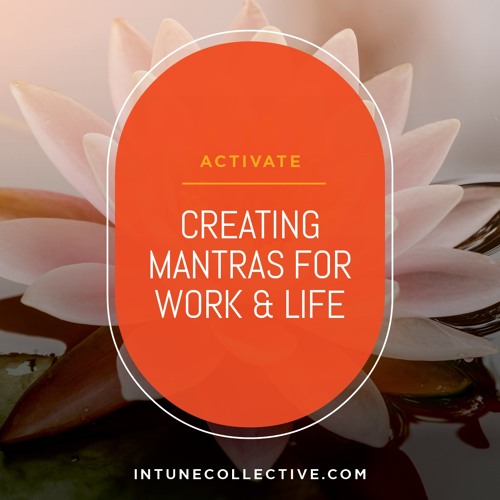Stream episode Creating Mantras For Work And Life: Business Micro ...