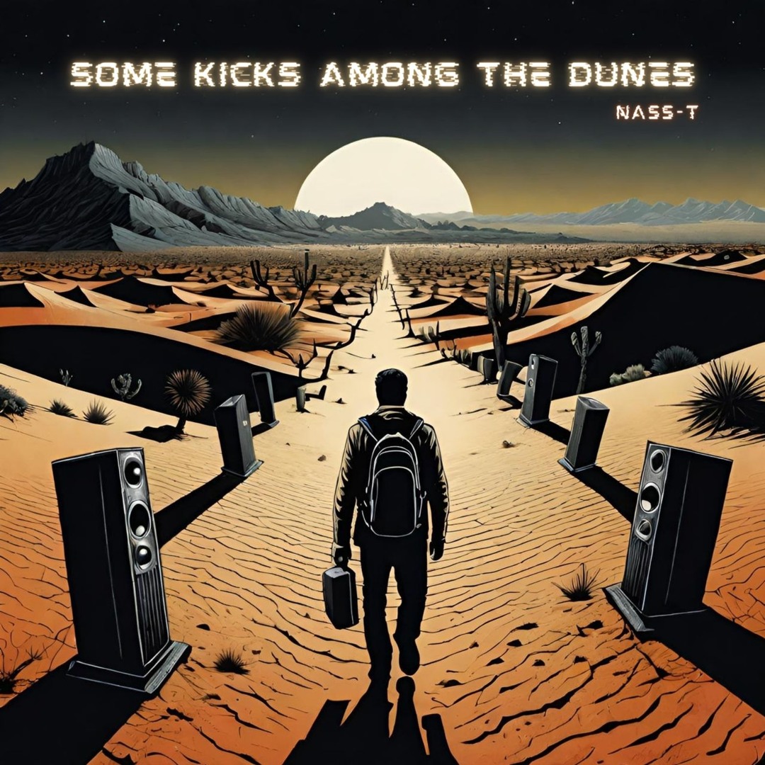 Stream Nass-T - Some Kicks Among The Dunes *Free Download* by THE ...