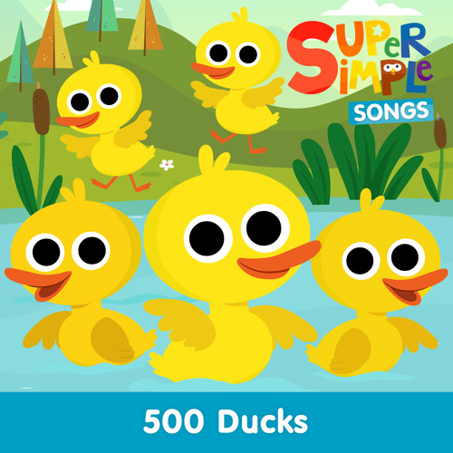 Stream 500 Ducks by Super Simple Songs | Listen online for free on ...