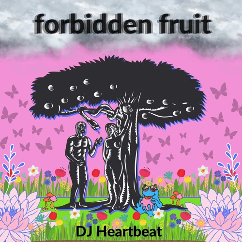 Stream Forbidden Fruit (2023 Mix) by heartbeat radio | Listen online for free on SoundCloud