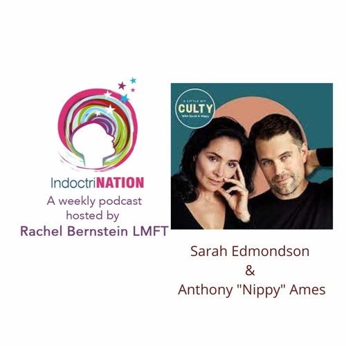 Stream A Little Bit Culty w/ Sarah Edmondson & Anthony "Nippy" Ames by ...