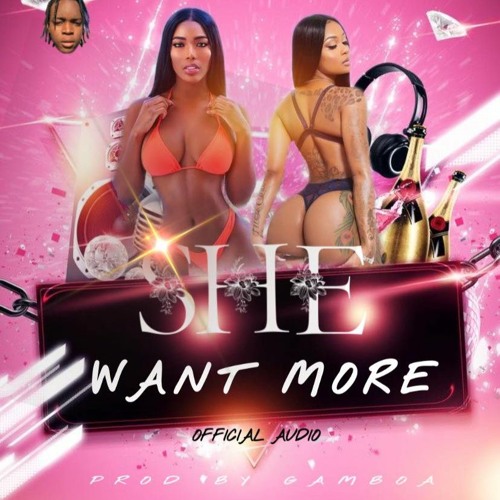 Stream Dj gamboa - She Want More(Official audio) by Deejay Gamboa⚡️🏆 | Listen online for free on ...