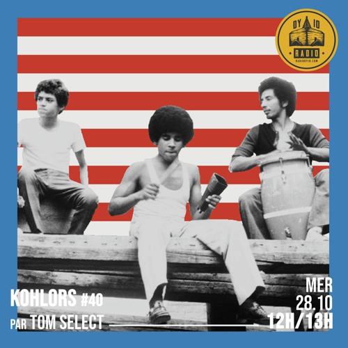 Stream Kohlors #40 - Tom Select présente : Vintage Salsa - 28/10/2020 ...