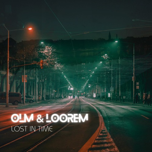 Stream Lost In Time (w Loorem) by Olm | Listen online for free on ...