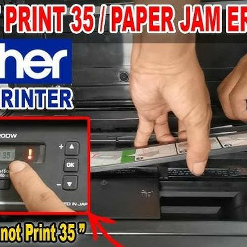Stream Troubleshooting Guide For Brother Printer Error Code 35 by ...