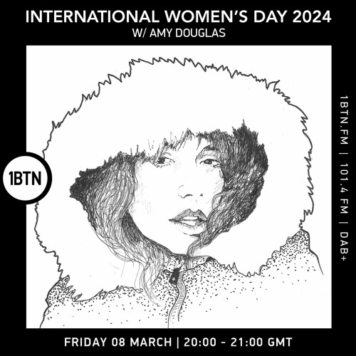 Stream International Women's Day 2024 w/ Amy Douglas by 1BTN | Listen ...
