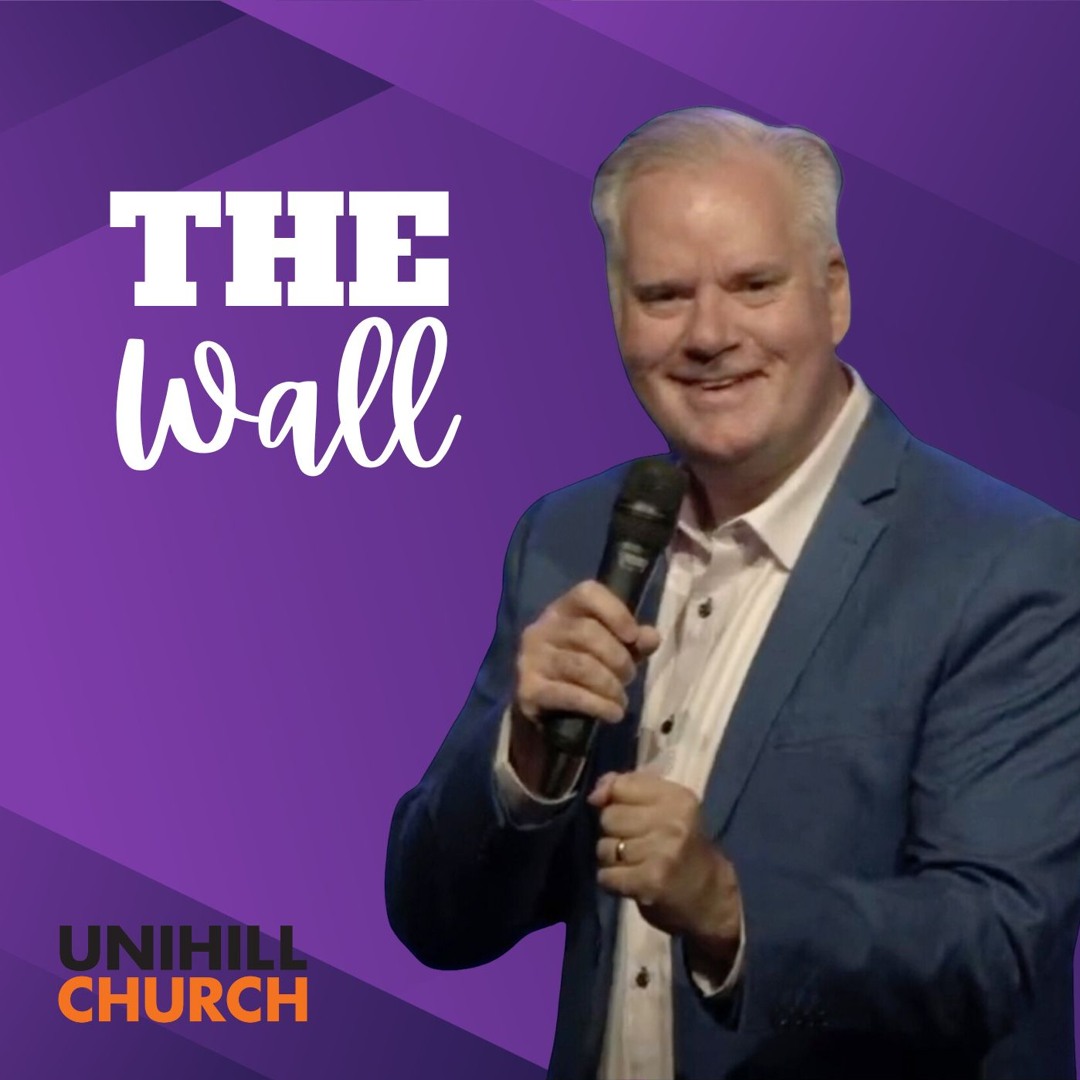Stream The Wall | Pastor Greg Murray by UniHill Church | Listen online ...
