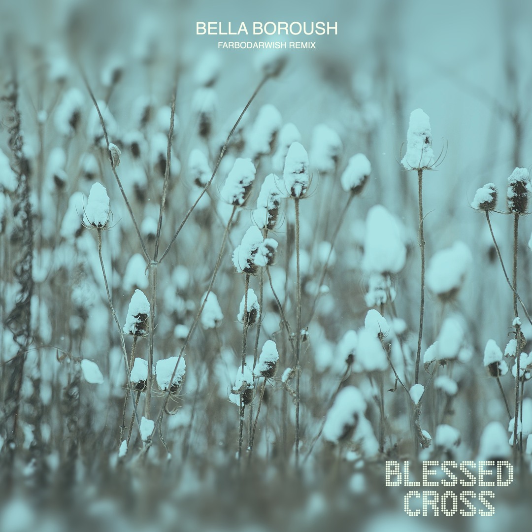 Stream Bella Boroush - Saghar (Farbodarwish Remix) by Blessed Cross ...