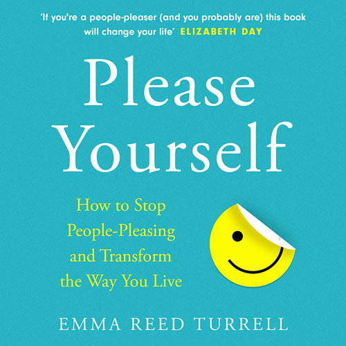 Stream Please Yourself, By Emma Reed Turrell, Read by Emma Reed Turrell ...