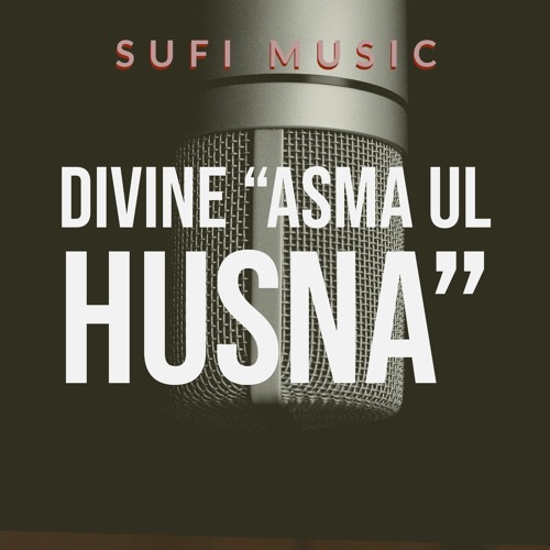 Stream Divine Asma Ul Husna by Calm Islamic Music | Listen online for ...