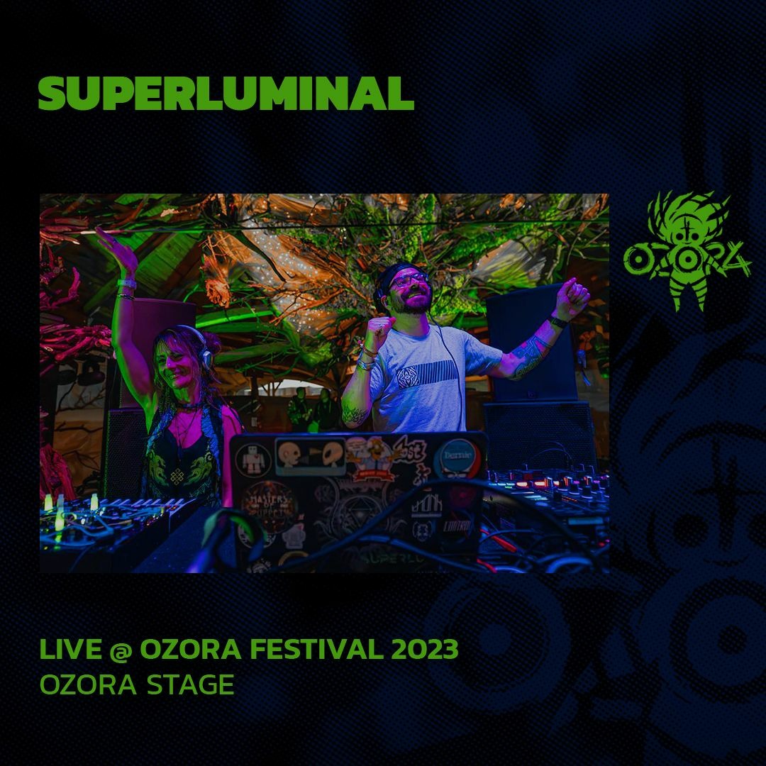 Stream Superluminal @ Ozora 2023 | Ozora Stage by OZORA Festival ...