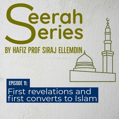 Stream Seerah Series - Episode 11 - First Revelation And First Converts ... Stream Seerah Series - Episode 11 - First Revelation And First Converts ...
